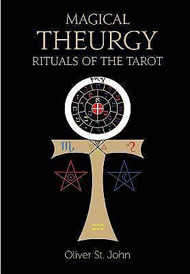Magical Theurgy - Rituals of the Tarot by John Oliver (2016, Hardcover ...