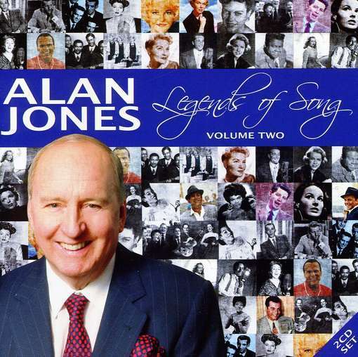 Legends of Song, Vol. Two: Presented by Alan Jones by Various Artists ...