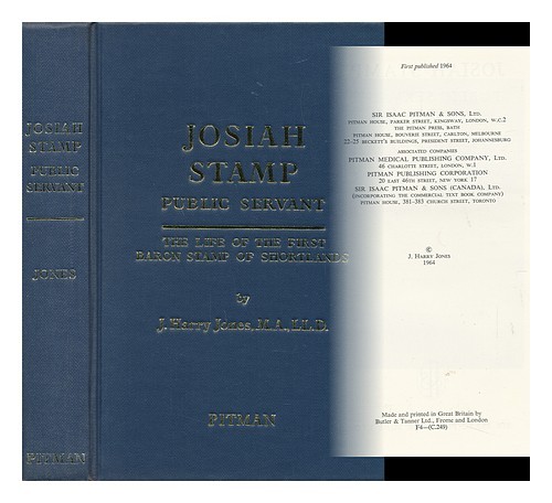 JONES, JOHN HARRY (B. 1881) Josiah Stamp, Public Servant; the Life of ...