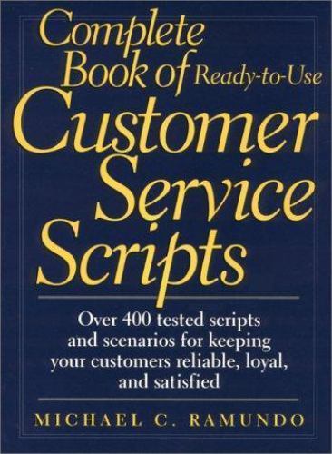 Complete Book of Ready-To-Use Customer Service Scripts by Michael C ...