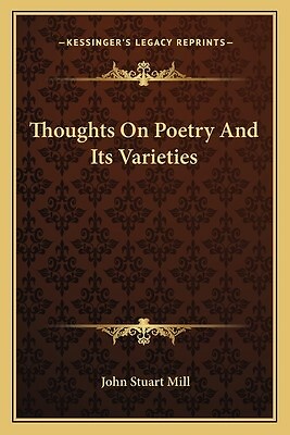 Thoughts on Poetry and Its Varieties by Mill, John Stuart -Paperback ...