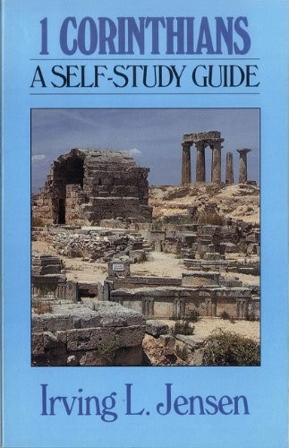 FIRST CORINTHIANS- JENSEN BIBLE SELF STUDY GUIDE (JENSEN By Irving L ...
