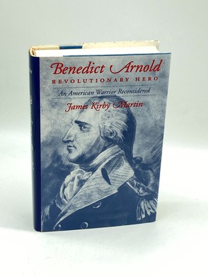 Benedict Arnold, Revolutionary Hero (First Printing) An American ...