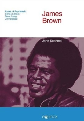 John Scannell James Brown (Relié) Icons of Pop Music | eBay