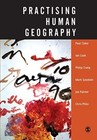 Practising Human Geography By Paul J Cloke, Ian Cook, Philip Cra ...