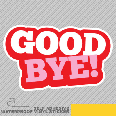 Good Bye Funky Cute Pink Red White Vinyl Sticker Decal Window Car Van ...