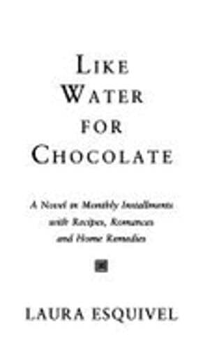 Like Water for Chocolate by Three Rivers Press: New 9780385474016| eBay