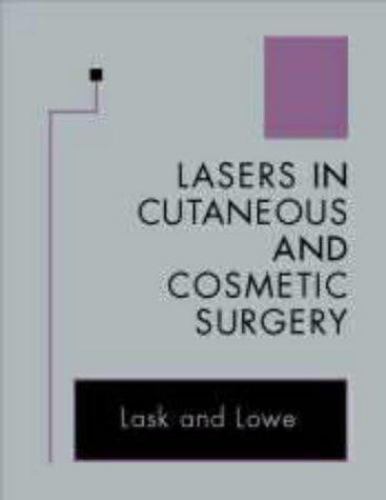 Lasers in Cutaneous and Cosmetic Surgery by Nicholas J. Lowe and Gary P ...