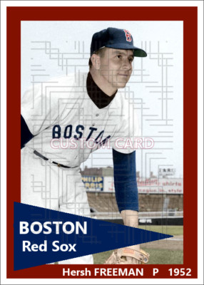Hersh Freeman - 1952 Boston Red Sox - 2.5 x 3.5 custom card (blank back ...