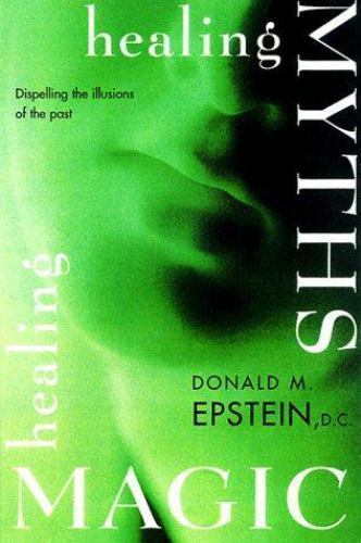 Healing Myths, Healing Magic : Dispelling the Illusions of the Past by ...