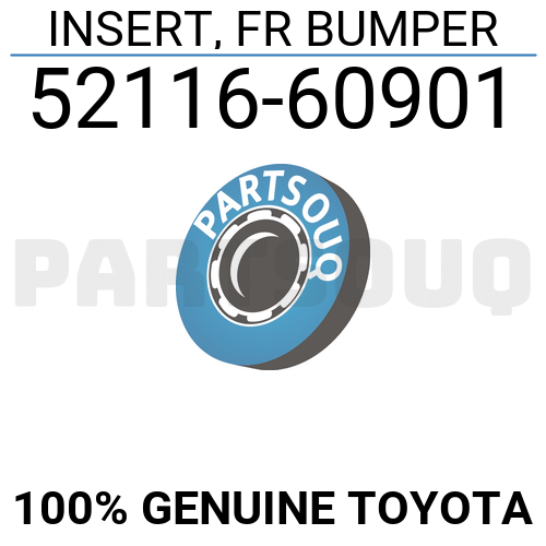 5211660901 Genuine Toyota INSERT, FR BUMPER 52116-60901 | eBay