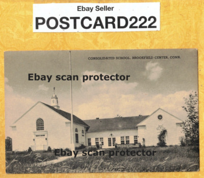 CT Brookfield Center 1908-39 vintage postcard CONSOLIDATED SCHOOL ...