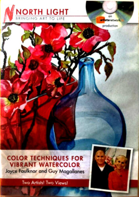 COLOR TECHNIQUES FOR VIBRANT WATEROLOR JOYCE FAULKNER & GUY MAGALLANES ...