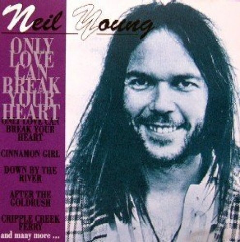 Neil Young [ CD ] Only love can break your heart (#352137) | eBay