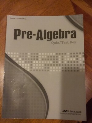 Pre-Algebra Teacher Quiz Test Key 3rd Edition Abeka A Beka Book ...