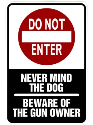 BEWARE OF GUN OWNER sign Metal funny man cave HOME decor H100 | eBay