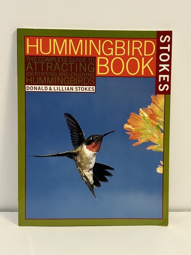 The Hummingbird Book : The Complete Guide… - Stokes 9780316817158| eBay