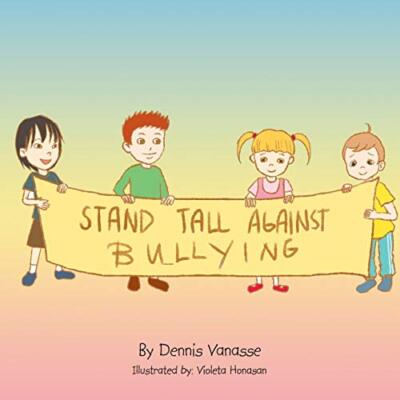 Stand Tall Against Bullying 9781483630045| eBay