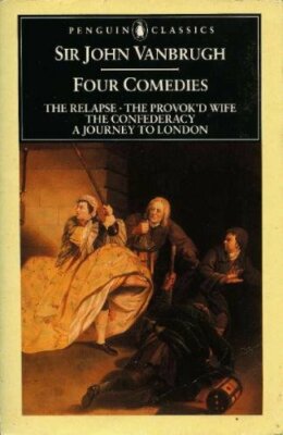 Four Comedies (The Relapse, The Provok'd Wife, ... by Cordner, Michael ...