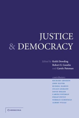 Justice and Democracy : Essays for Brian Barry by Keith M. Dowding ...