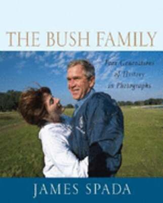The Bush Family: Four Generations of History in Photographs by James ...