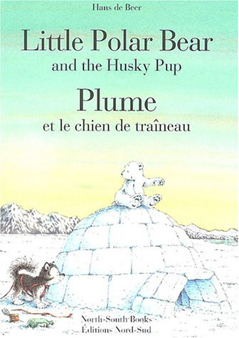 Little Polar Bear and the Husky Pup : Plume et le chien de traineau ...