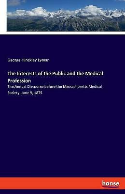 The Interests of the Public and the Medical Profession: The Annual ...