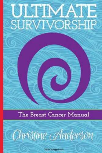 Ultimate Survivorship: The Breast Cancer Manual - Paperback - GOOD ...