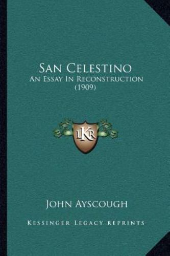San Celestino : An Essay in Reconstruction (1909) by John Ayscough ...