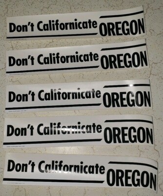DON'T CALIFORNICATE OREGON Bumper Stickers, Original 1960's vintage USA ...
