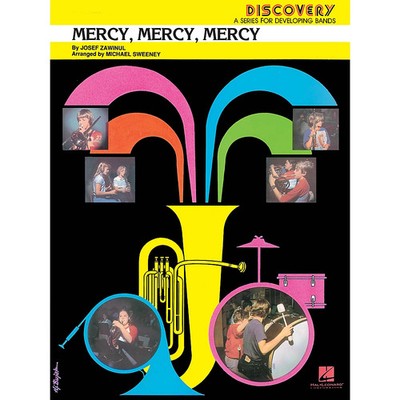 Mercy, Mercy, Mercy Concert Band Level 1.5 Arranged by Michael Sweeney ...