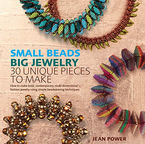 SMALL BEADS BIG JEWELRY: 30 UNIQUE PIECES TO MAKE By Jean Power *Mint ...