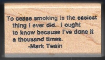 CEASE SMOKING THOUSAND TIME Mark Twain Quote words GOOD STAMPS STAMP ...