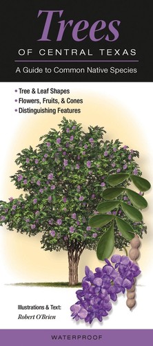 Trees of Central Texas: A Guide to Common Native Species (Quick ...