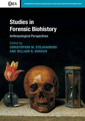 Studies in Forensic Biohistory Anthropological Perspectives Stojanowski ...
