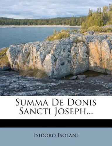 Summa de Donis Sancti Joseph by Isidoro Isolani (2012, Trade Paperback ...