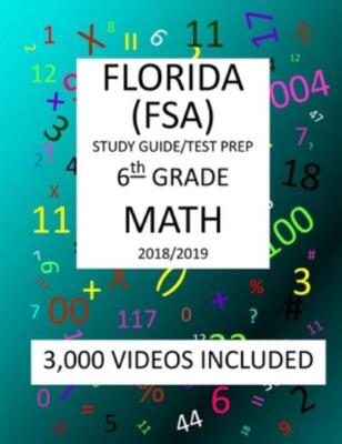 6Th Grade Florida Fsa, 2019 Math, Test Prep: : 6Th Grade Florida ...