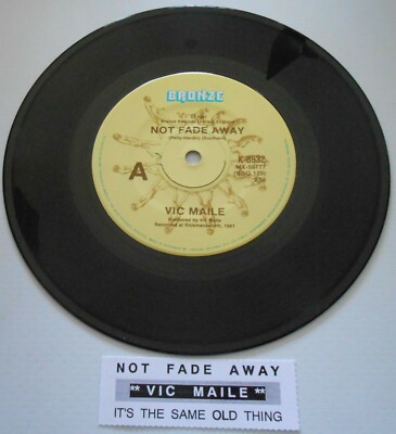 VIC MAILE Not Fade Away 7" 45 rpm vinyl record NEW + juke box title ...