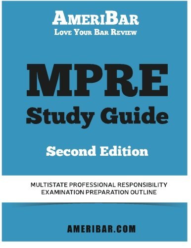 MPRE Study Guide Second Edition: Multistate Professional Responsibility ...