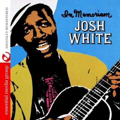 Josh White In Memoriam (Digitally Remastered), Josh White, New ...