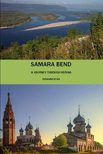 SAMARA BEND: Travels in Russia by Dyas New 9781074693190 Fast Free ...