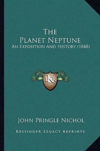 Planet Neptune : An Exposition and History (1848) by John Pringle ...