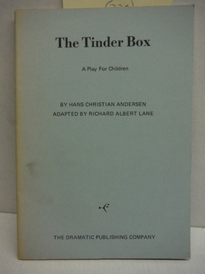 The tinder box, by Hans Christian Andersen: Adapted by Richard Albert ...