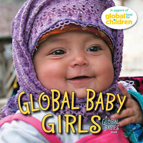 Global Baby Girls (Global Fund for Children) - Board book - VERY GOOD ...
