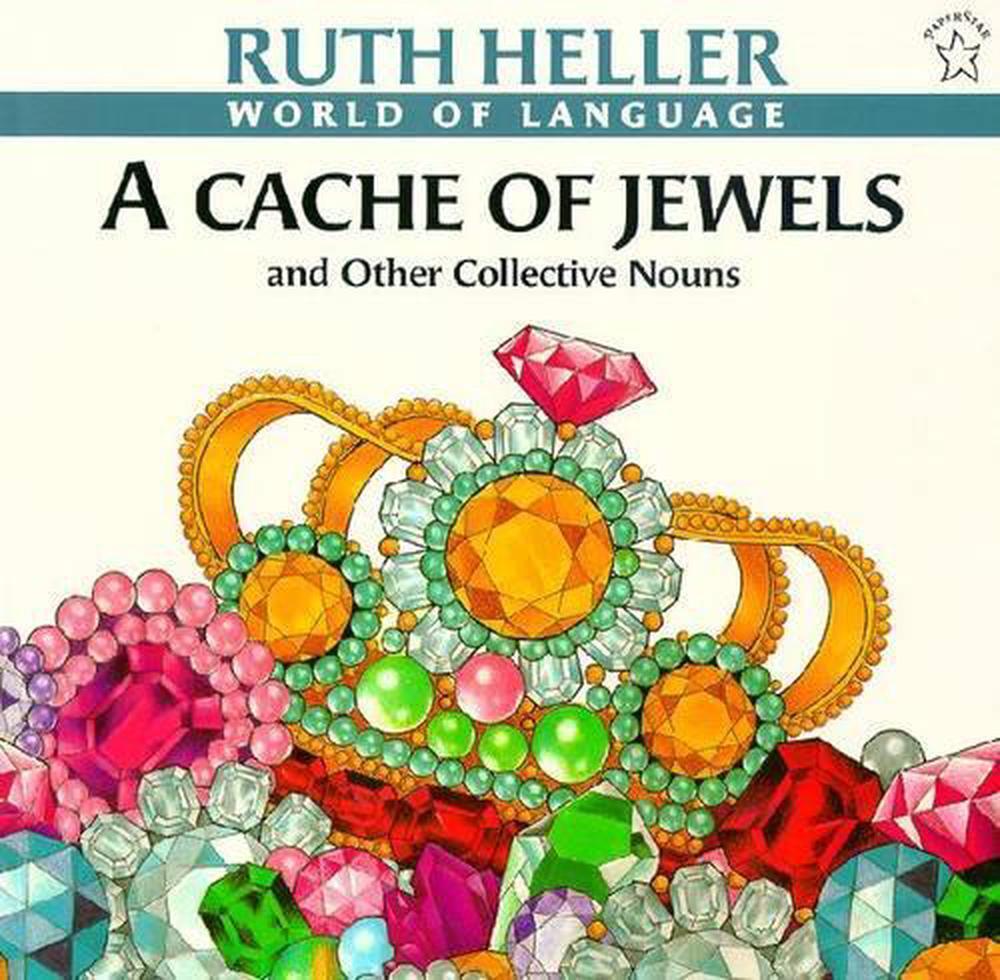 A Cache of Jewels: And Other Collective Nouns by Ruth Heller (English ...