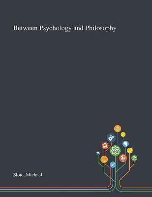 Between Psychology and Philosophy by Michael Slote (Paperback, 2020 ...