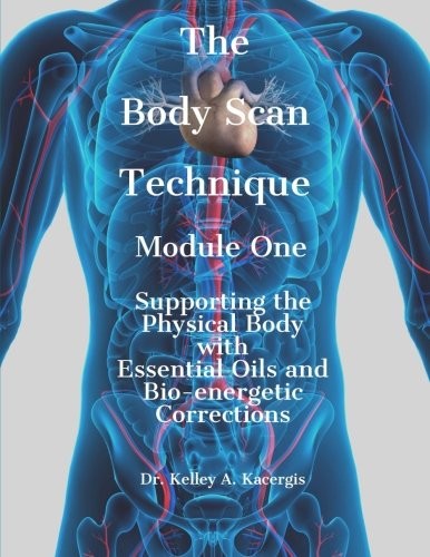 THE BODY SCAN TECHNIQUE MODULE ONE: SUPPORTING THE By Kacergis Kelley A ...