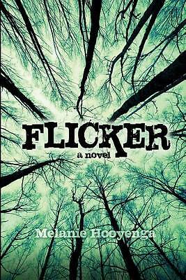 Flicker by Melanie Hooyenga (Paperback, 2012) for sale online | eBay