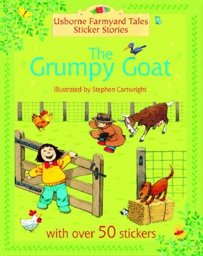 The Grumpy Goat (Farmyard Tales Sticker Storybooks) By Heather ...