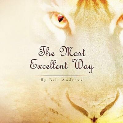The Most Excellent Way 9781453577837| eBay